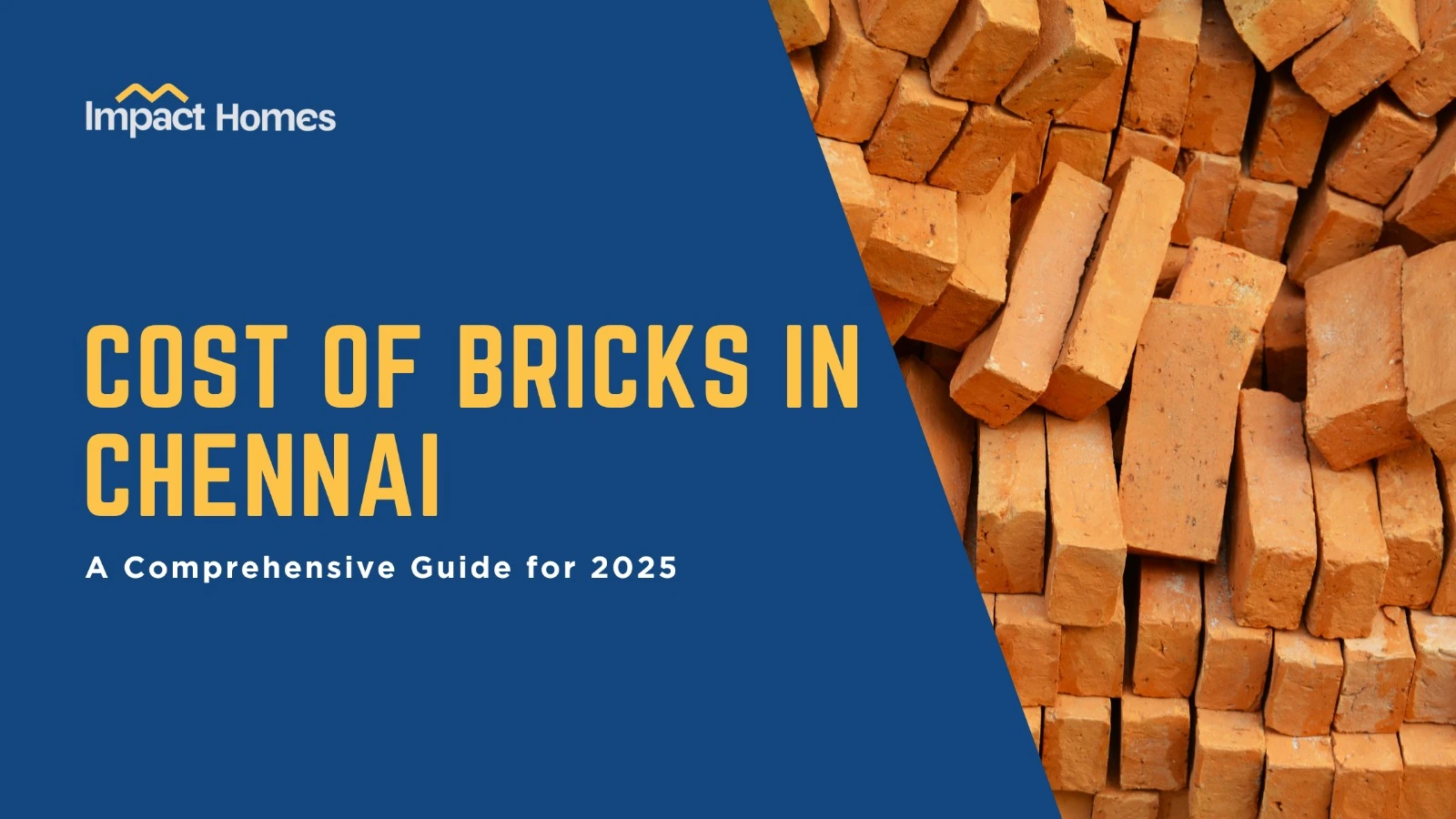 Cost Of Bricks In Chennai 2025 | Impact Homes